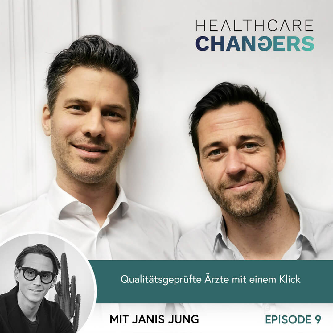 Changers Podcast #9 mit Janis Jung - Qualitätsgeprüfte Ärzte mit einem ...