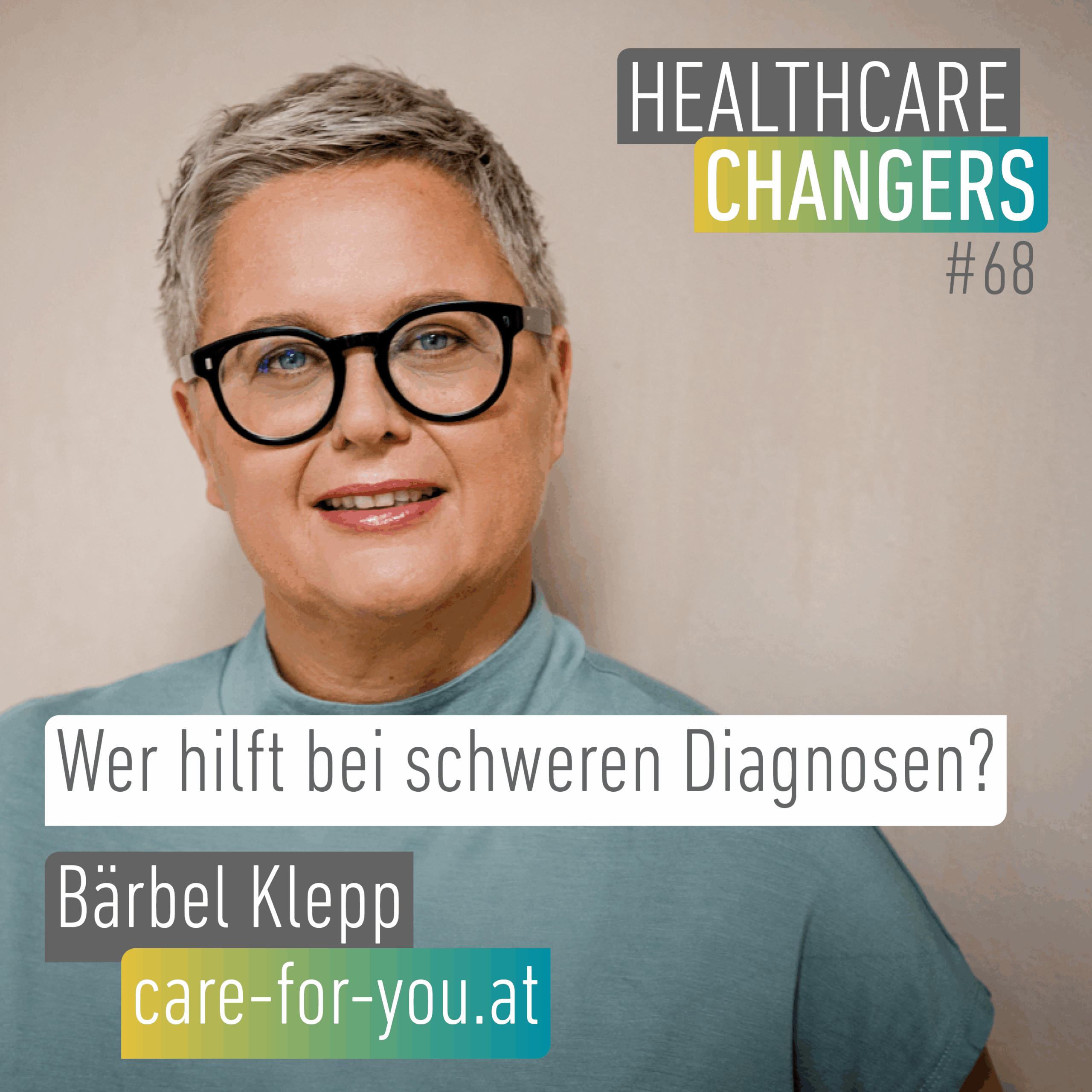 Changers Podcast #68 mit Bärbel Klepp, care-for-you.at | Wer hilft bei ...